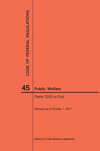 Code of Federal Regulations Title 45, Public Welfare, Parts 1200-End ...