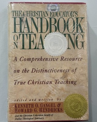 Christian Educator's Handbook on Teaching by Howard Hendricks and ...
