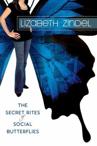 Secret Rites of Social Butterflies by Lizabeth Zindel (2009, Trade ...
