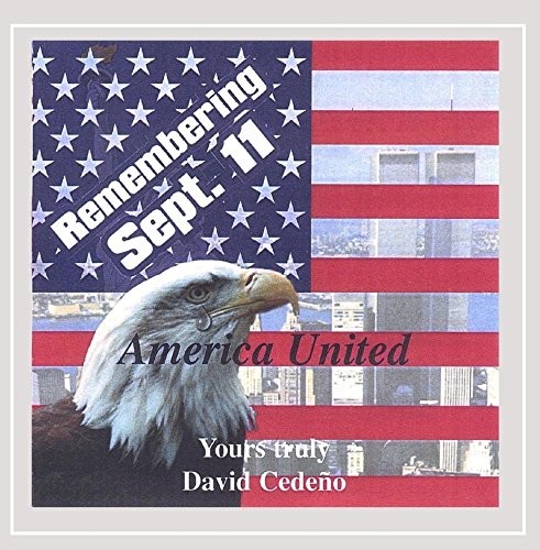 DAVID CEDENO - America United [remembering 911] - CD - BRAND NEW/STILL ...