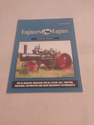 2016 June/July, Engineers & Engines Magazine For Steam, Gas, Tractor ...