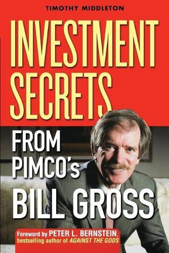 Timothy Middleton Investment Secrets from PIMCO's Bill Gross (Poche ...