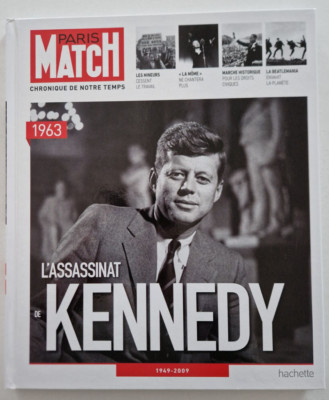 Paris Match "Chronique de notre temps" daté 1963 - PRÉSIDENT KENNEDY ...
