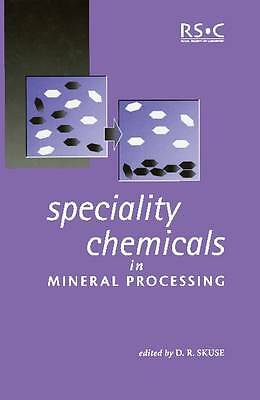 Speciality Chemicals in Mineral Processing by David R Skuse (Hardcover ...