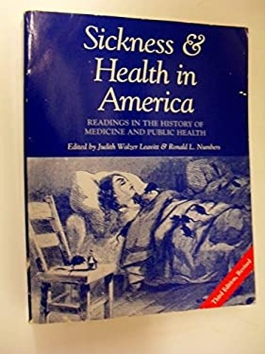 Sickness and Health in America : Readings in the History of Medic ...