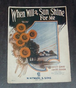 When Will The Sun Shine For Me Written by B.Davis & A. Silver 1923 ...