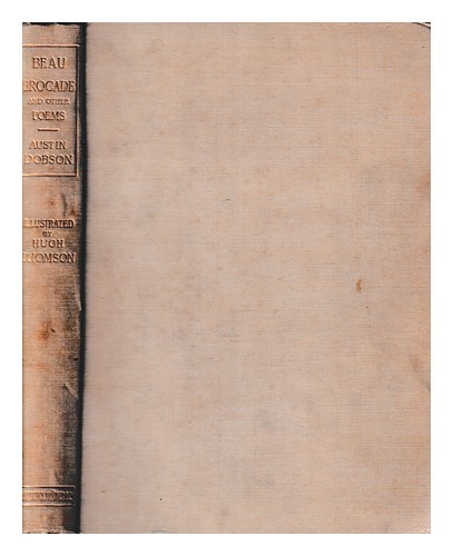 DOBSON, AUSTIN; THOMSON, HUGH (ILLLUS The ballad of Beau Brocade : and ...