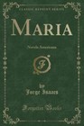 Maria: Novela Americana (Classic Reprint) (Spanish Edition) - Paperback ...
