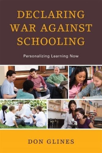 Don Glines Declaring War Against Schooling (Poche) 9781610486644 | eBay