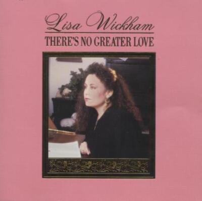 Lisa Wickham: There's No Greater Love MUSIC AUDIO CD classic 90s ...
