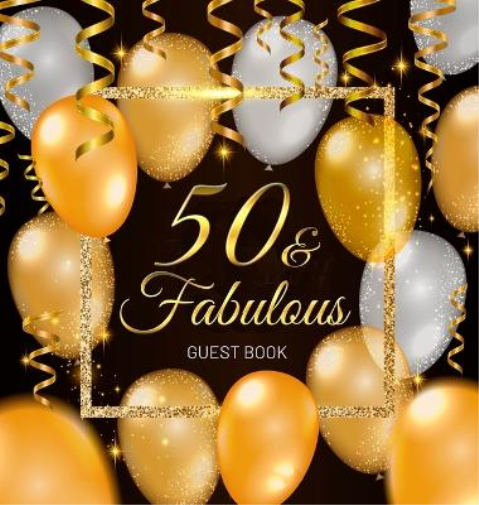 Luis Lukesun 50 & Fabulous - A 50th Birthday Guest Book (Copertina ...
