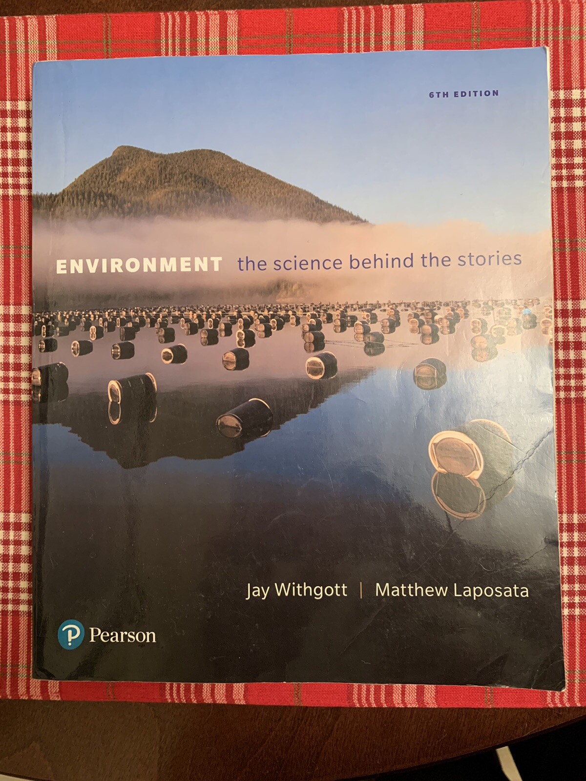 Environment: The Science Behind the Stories (6th Edition) - Paperback ...