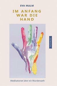 Im Anfang War die Hand von Eva Malm (2018, Gebundene Ausgabe) online ...