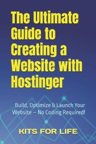 KITS FOR LIFE The Ultimate Guide to Creating a Website w (Paperback ...