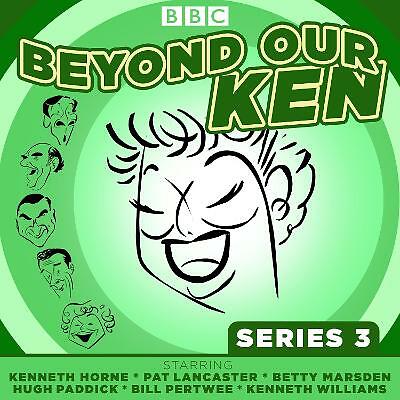 Beyond Our Ken Series 3: The classic BBC radio comedy by Eric Merriman ...