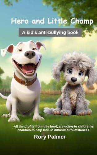 Hero and Little Champ: A kid’s anti-bullying book by Palmer, Rory Book ...
