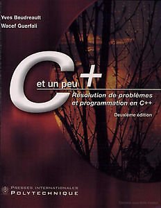 C et un peu + : Résolution de problèmes et programmation en C++ | eBay