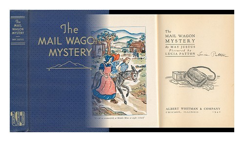 Justus, May (1898 The Mail Wagon Mystery, by May Justus, Pictured by ...