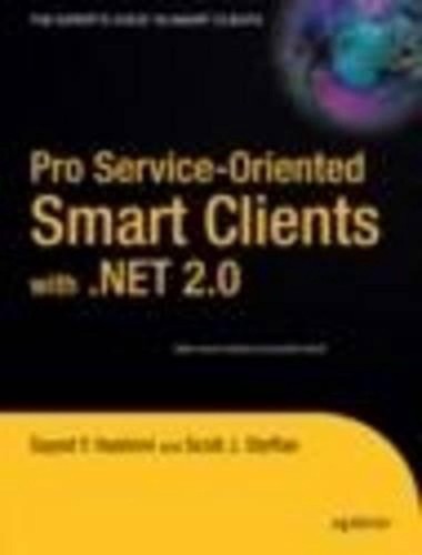 Pro Service-Oriented Smart Clients with .NET 2.0: Take smart clients to another 9781590595510 | eBay