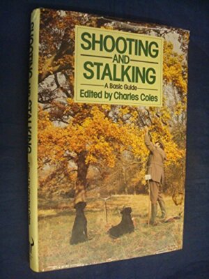 Shooting and Stalking: A Basic Guide Hardback Book The Fast Free ...