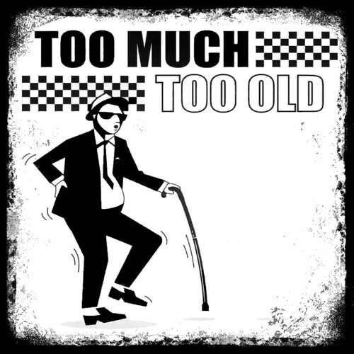 Retro Vintage TOO MUCH TOO OLD SKA PUNK MUSIC Pub Shed Bar Man Cave ...