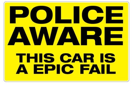 POLICE AWARE THIS CAR IS A EPIC FAIL STICKER rat modded 120mm | eBay
