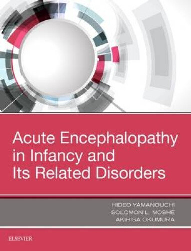 Acute Encephalopathy and Encephalitis in Infancy and Its Related ...