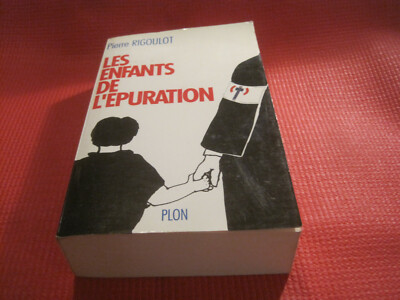 Pierre RIGOULOT: les enfants de l'épuration | eBay