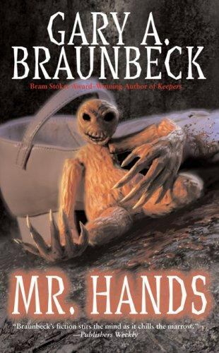 Mr. Hands by Gary Braunbeck and Gary A. Braunbeck (2007, Trade ...