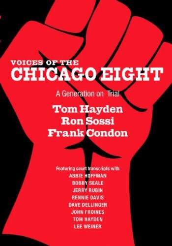 Voices of the Chicago Eight: A Generation on Trial (City Lights Open ...