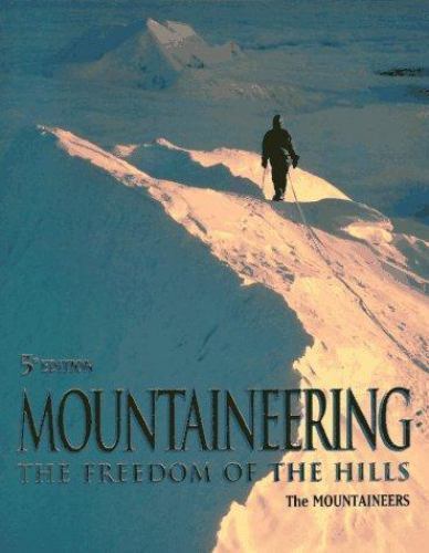Mountaineering : The Freedom of the Hills by Don Graydon (1992, Trade ...