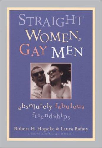 Straight Women, Gay Men: Absolutely- 1885171617, Robert H Hopcke ...