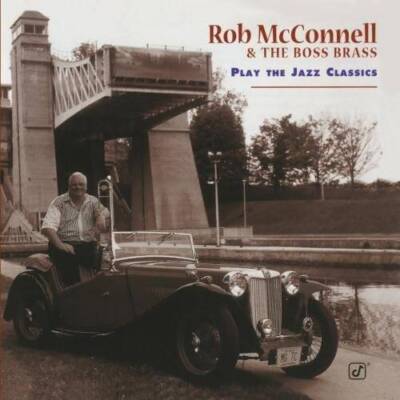 Play The Jazz Classics - Audio CD By Rob Mcconnell - VERY GOOD 13431478423 | eBay