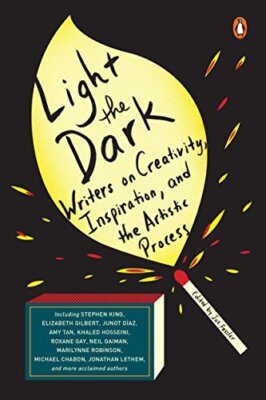 Light The Dark Writers On Creativity, I..., Joe Fassler | eBay