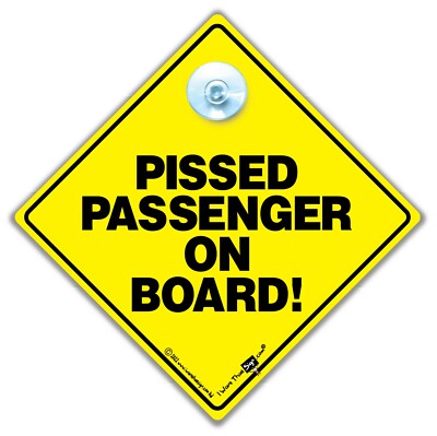 Pissed Passenger On Board Car Sign, Joke Car Sign, Car Sign For Drunk ...
