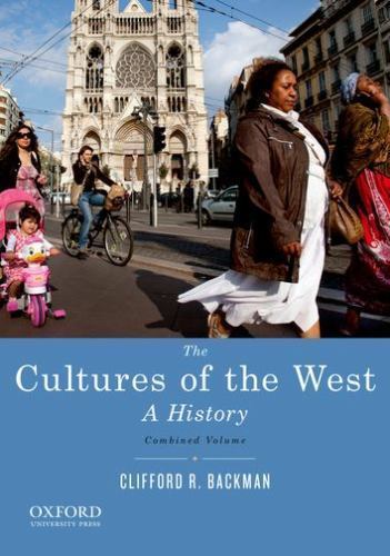 Cultures of the West, Combined Volume Vol. A : A History by Clifford R ...