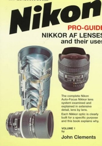 The Complete Nikon-Nikkor AF Lenses ..., Clements, John | eBay