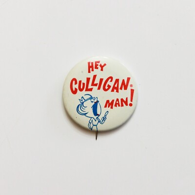 Vintage Culligan Hey Culligan Man Pinback | eBay