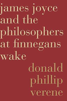 James Joyce and the Philosophers at Finnegans Wake by Donald Phillip ...