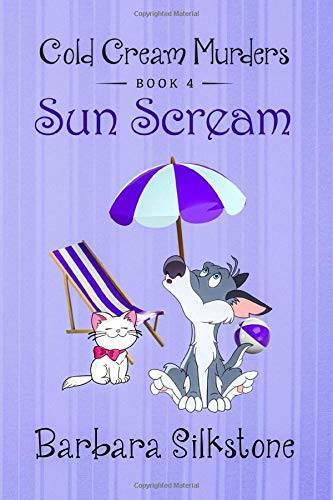 SUN SCREAM: COLD CREAM MURDERS - Book 4 - Paperback By Silkstone ...