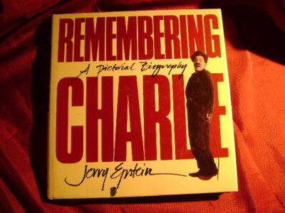 Epstein, Jerry. Remembering Charlie. A Pictorial Biography. Chaplin ...