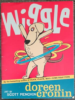 WIGGLE by Doreen Cronin & Scott Menchin (Paperback 2005) | eBay
