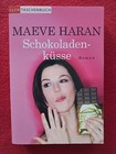 MAEVE HARAN--SCHOKOLADENKÜSSE-schöner amüsanter LIEBES-ROMAN mit ...
