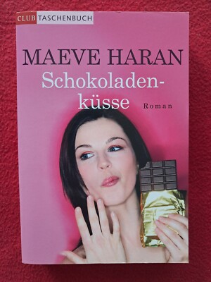 MAEVE HARAN--SCHOKOLADENKÜSSE-schöner amüsanter LIEBES-ROMAN mit ...