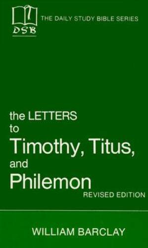 The Letters to Timothy, Titus and Philemon (The Daily Study B - VERY ...