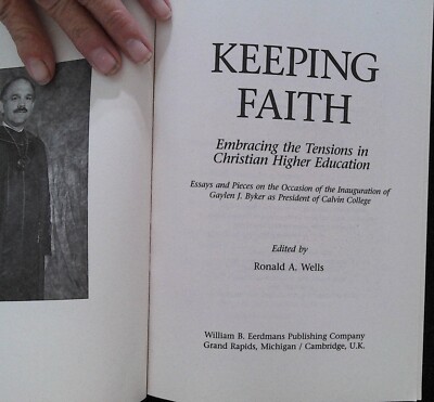 KEEPING FAITH: EMBRACING THE TENSIONS IN CHRISTIAN HIGHER By Gaylen J ...