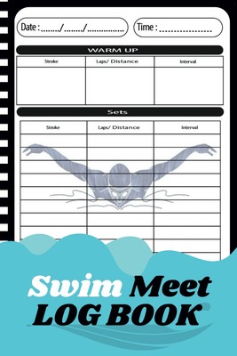 Swim Meet Log Book : Keep swimming motivation high for kids by having ...
