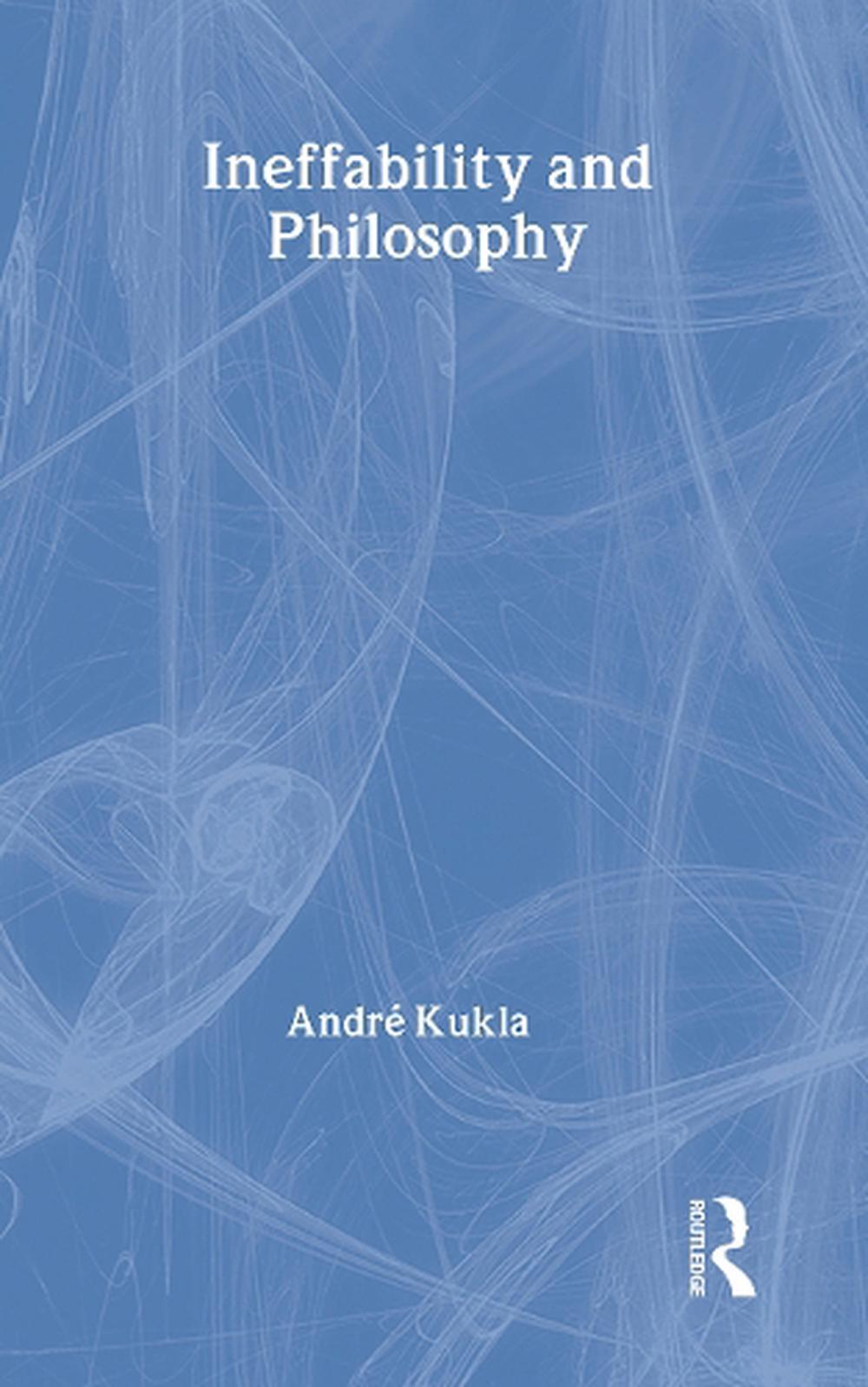 Ineffability and Philosophy by Andr? Kukla (English) Hardcover Book | eBay