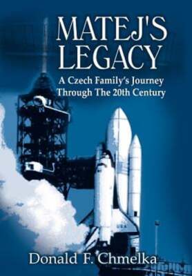 Matej's Legacy: A Czech Family's Journey Through the 20th Century by ...