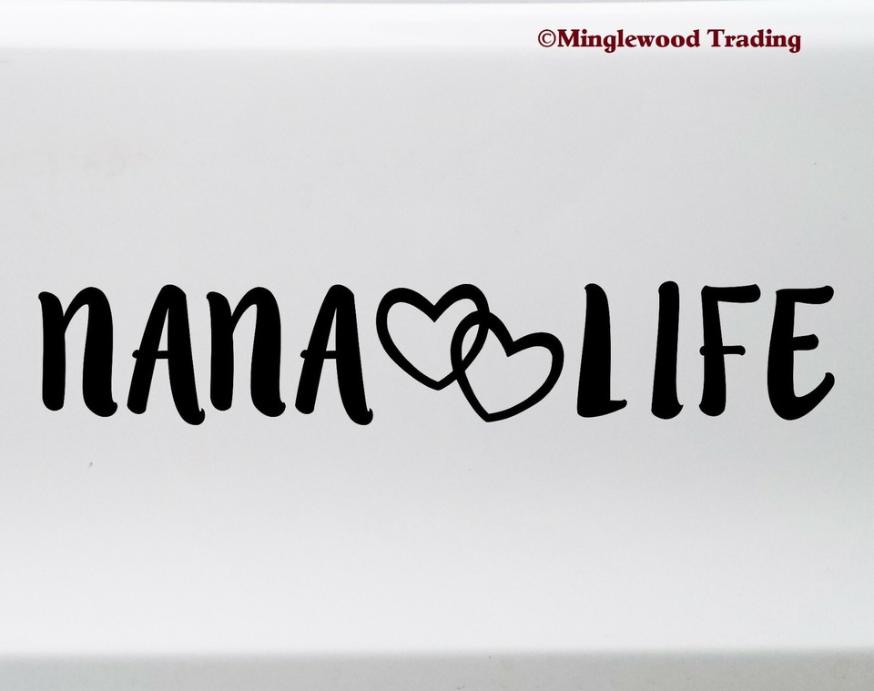 Nana Life Vinyl Sticker | Grandma Grandmother Love Nonna Oma Mom | Die ...